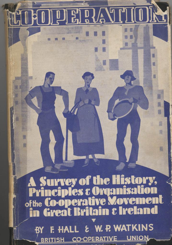 Co-operation: A survey of the history, principles and organisation of ...