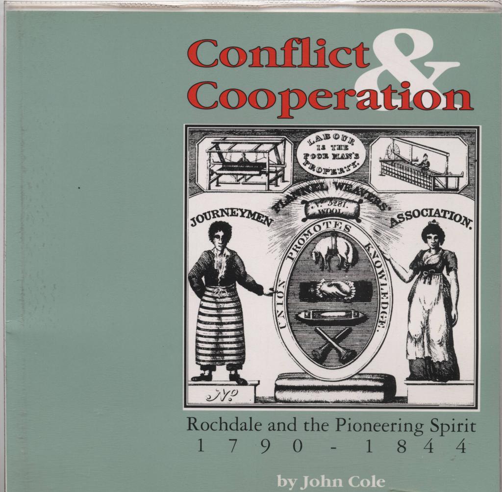 Conflict & Co-operation – Rochdale & the Pioneering Spirit, 1790 – 1844 ...