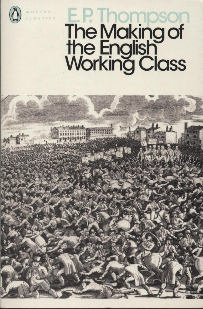 The Making Of The English Working Class Principle 5 the-making-of-the-english-working-class-principle-5